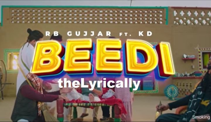 Beedi Lyrics - RB Gujjar ft KD | theLyrically.com